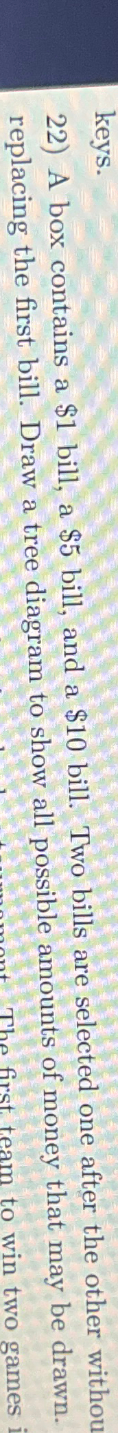 Solved keys.A box contains a $1 ﻿bill, a $5 ﻿bill, and a $10 | Chegg.com