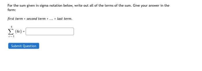 Solved For the sum given in sigma notation below, write out | Chegg.com