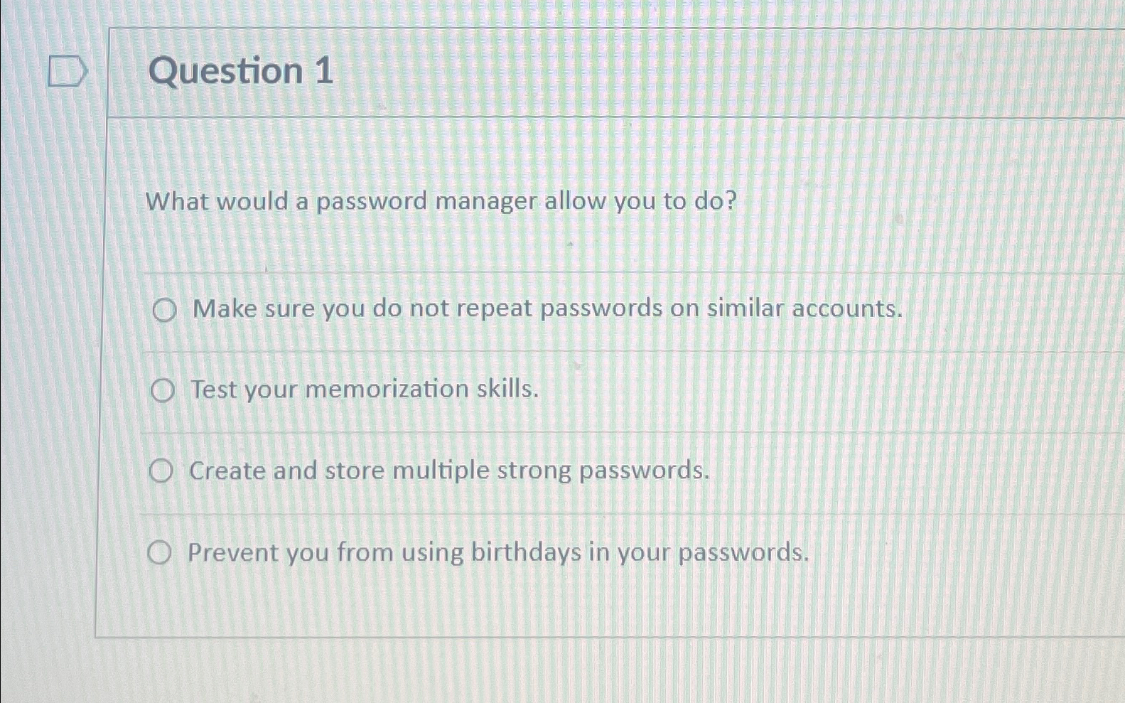 Solved Question 1What would a password manager allow you to | Chegg.com