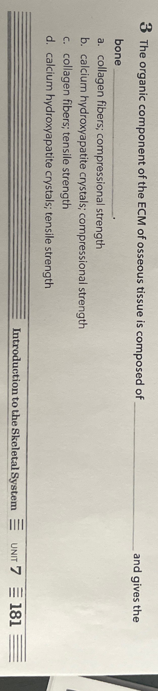 Solved 3 ﻿The organic component of the ECM of osseous tissue | Chegg.com