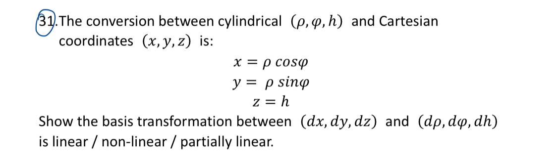 Solved The conversion between cylindrical (ρ,φ,h) ﻿and | Chegg.com