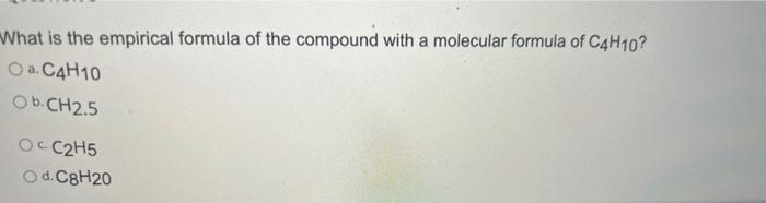 Solved What is the empirical formula of the compound with a | Chegg.com
