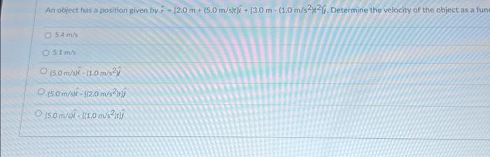 Solved An object has a position given by i^−[2.0 m+(5.0 | Chegg.com