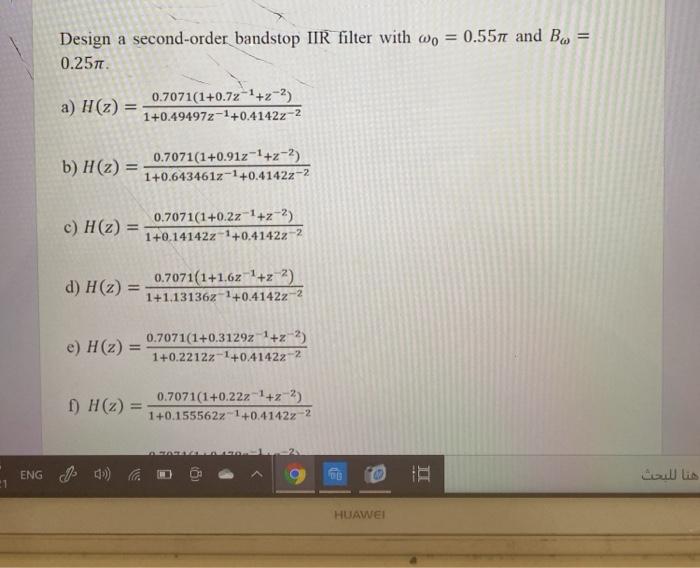 Solved Design a second-order bandstop IIR filter with wo = | Chegg.com