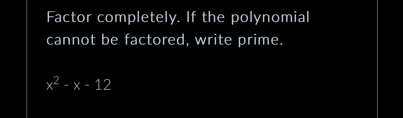 Solved Factor completely. If the polynomial cannot be | Chegg.com