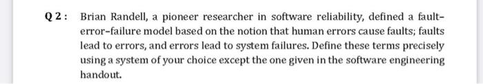 Solved Q2: Brian Randell, a pioneer researcher in software | Chegg.com