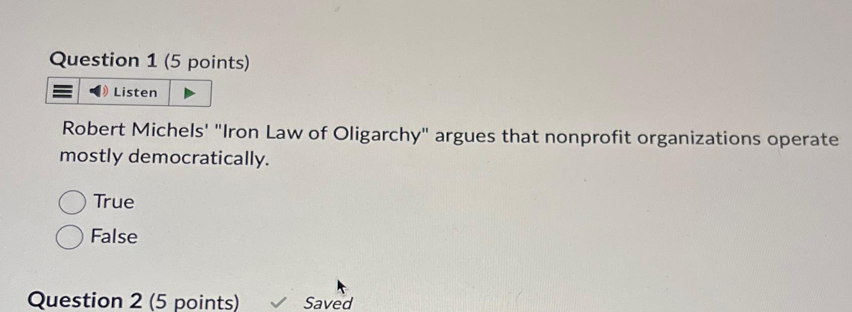 Solved Question 1 (5 ﻿points)ListenRobert Michels' "Iron Law | Chegg.com