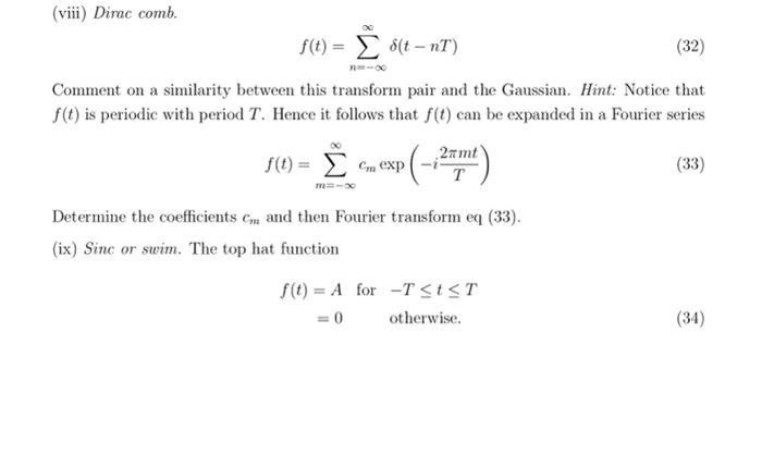 Solved (viii) Dirac comb. f(t) = 8/t - nT) (32) Comment on a | Chegg.com