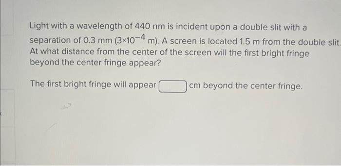 Solved Light with a wavelength of 440 nm is incident upon a | Chegg.com