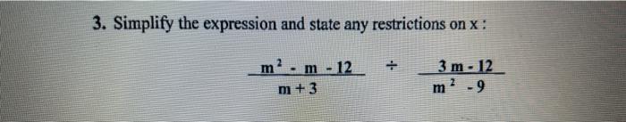 Solved 3. Simplify the expression and state any restrictions | Chegg.com