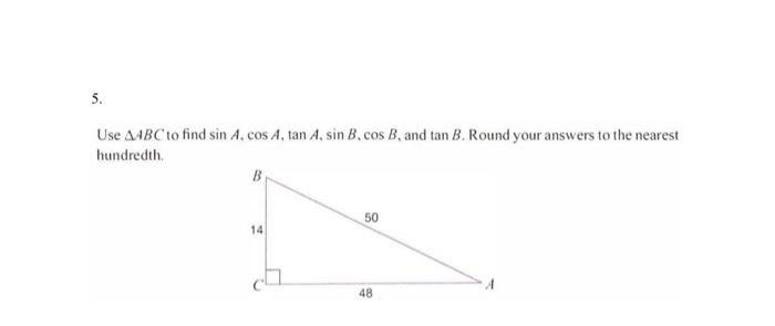 Solved Use ABC to find sinA,cosA,tanA,sinB,cosB, and tanB. | Chegg.com