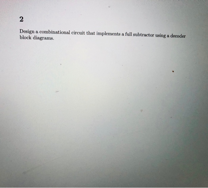 Solved 2 Design a combinational circuit that implements a | Chegg.com