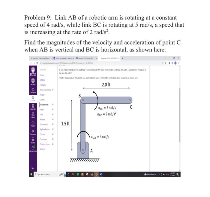 Solved Problem 9: Link AB of a robotic arm is rotating at a | Chegg.com