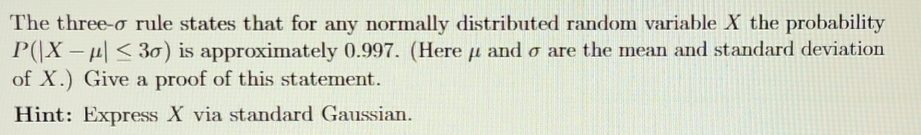 Solved The three- σ ﻿rule states that for any normally | Chegg.com