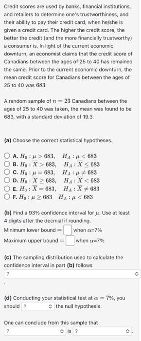 Solved Credit scores are used by banks, financial | Chegg.com