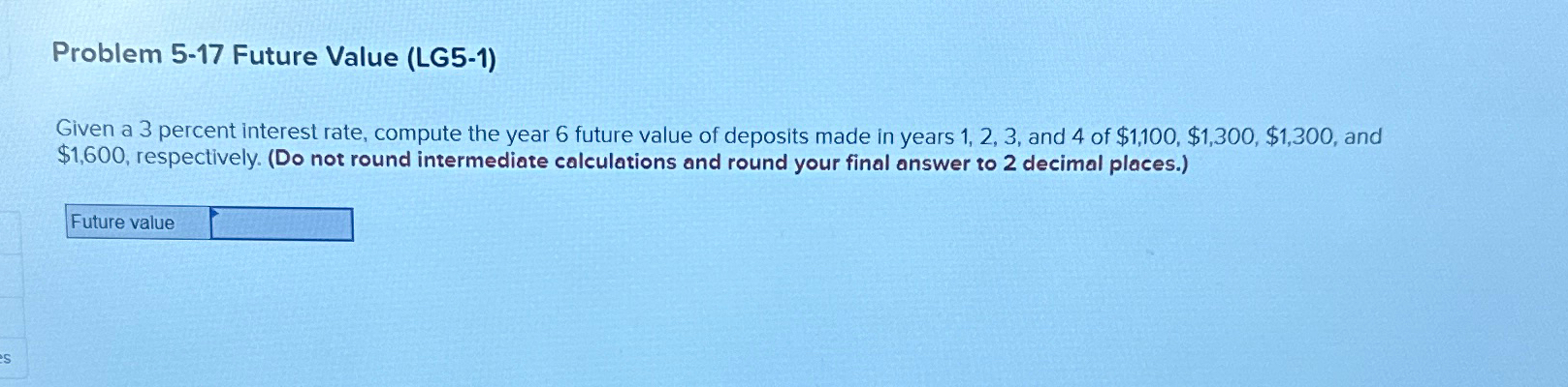 Solved Problem 5-17 ﻿Future Value (LG5-1)Given a 3 ﻿percent | Chegg.com
