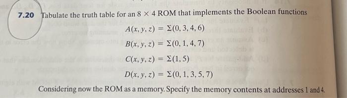 Solved 20 Tabulate the truth table for an 8×4 ROM that | Chegg.com