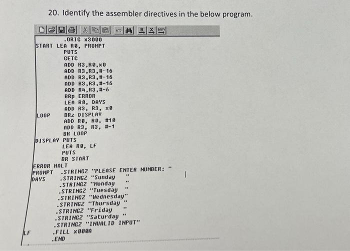 Solved 20. Identify the assembler directives in the below | Chegg.com
