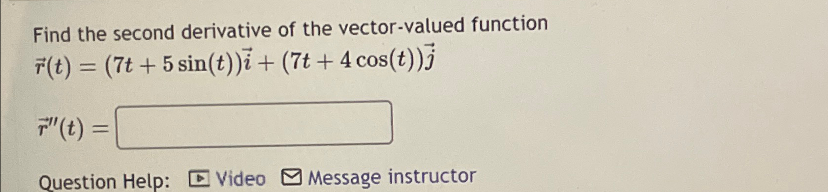 Solved Find the second derivative of the vector-valued | Chegg.com