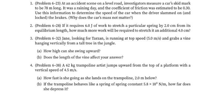 Solved 1. (Problem 6-23) At an accident scene on a level | Chegg.com