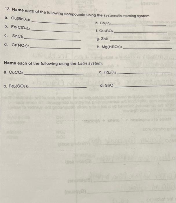 [Solved]: 13. Name each of the following compounds using th