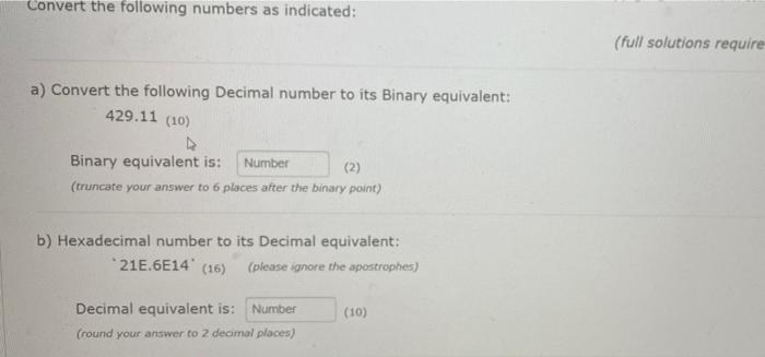 Solved Convert the following numbers as indicated: (full | Chegg.com