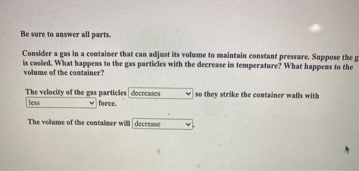Solved Be sure to answer all parts. Consider a gas in a | Chegg.com