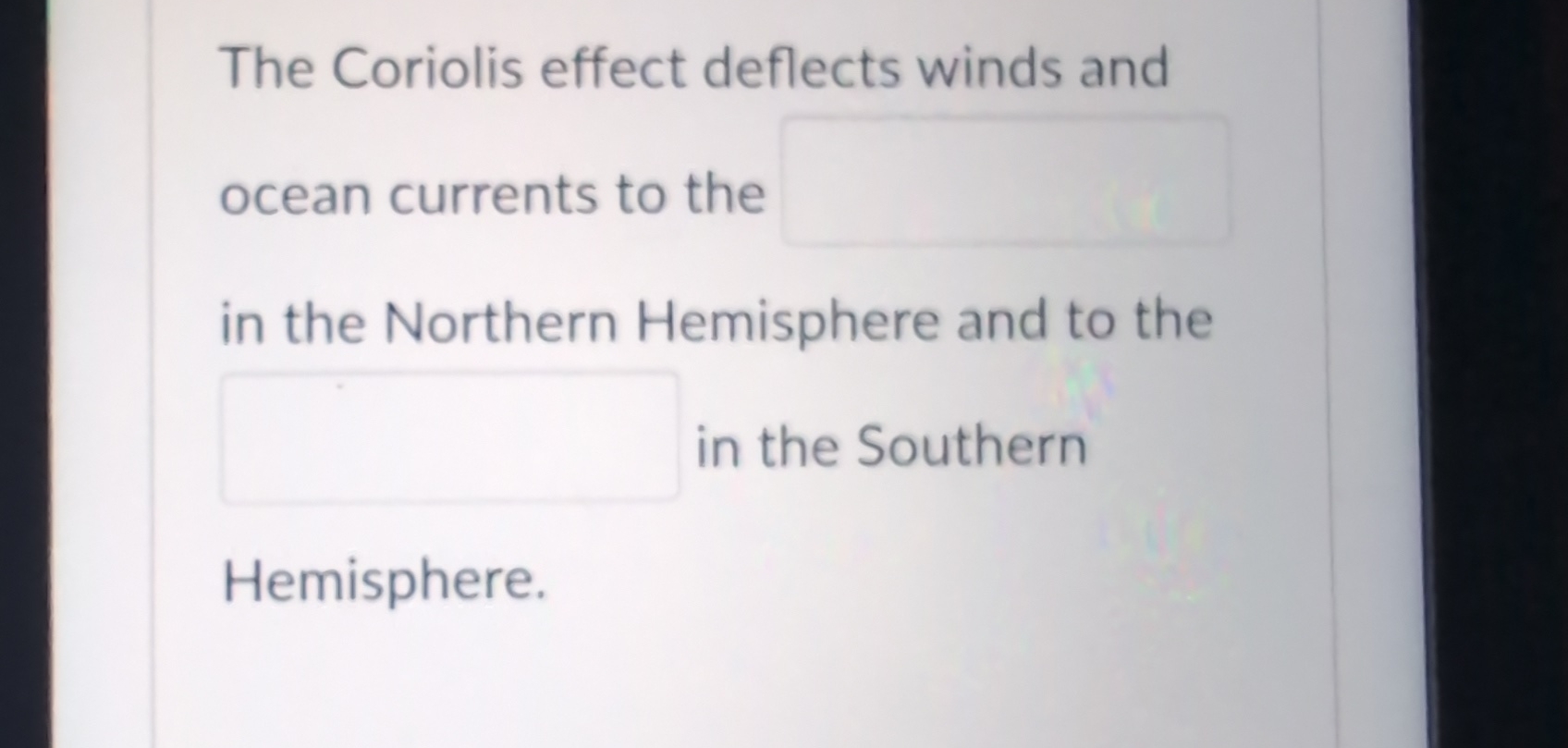 Solved The Coriolis effect deflects winds and ocean currents | Chegg.com