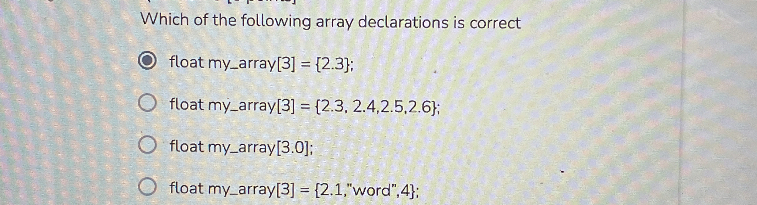 Solved Which of the following array declarations is | Chegg.com