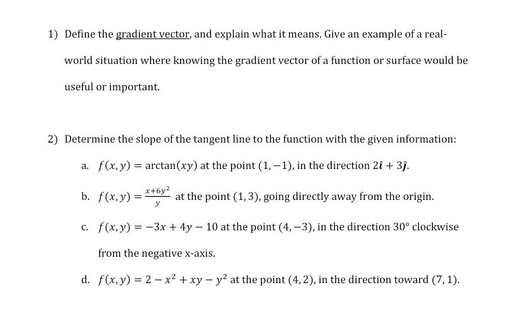 Solved 1) Define the gradient vector, and explain what it | Chegg.com