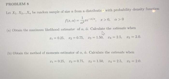 Solved Let X1,X2…,Xn be random sample of size n from a | Chegg.com