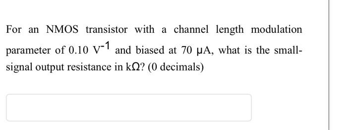 Solved For an NMOS transistor with a channel length | Chegg.com