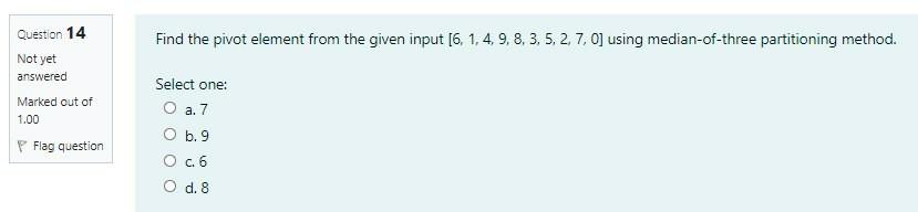 Solved Question 14 Find the pivot element from the given | Chegg.com