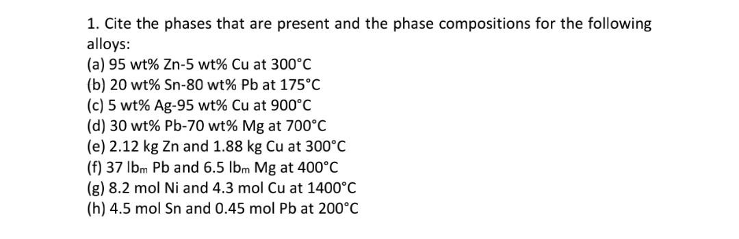 Solved 1. Cite the phases that are present and the phase | Chegg.com