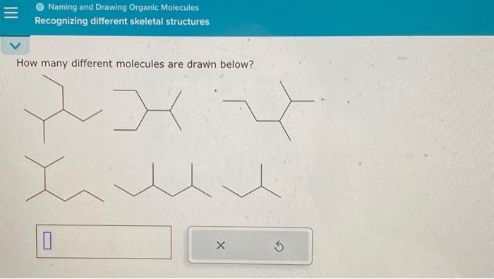Solved How many different molecules are drawn below? | Chegg.com
