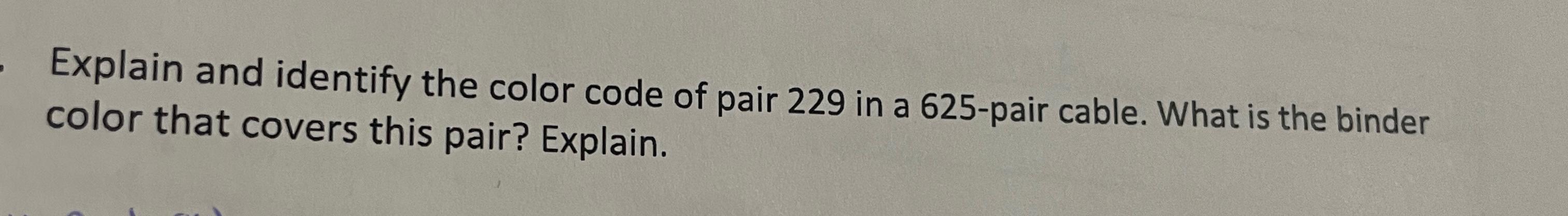 Solved Explain and identify the color code of pair 229 ﻿in a | Chegg.com