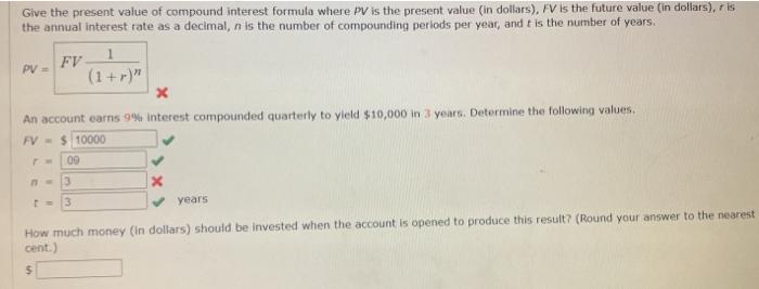 Solved Give the present value of compound interest formula | Chegg.com