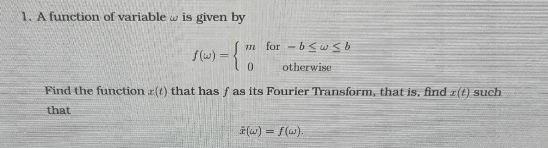 Solved 1. A function of variable \\( \\omega \\) is given by | Chegg.com