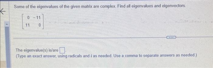 Solved Some of the eigenvalues of the given matrix are | Chegg.com