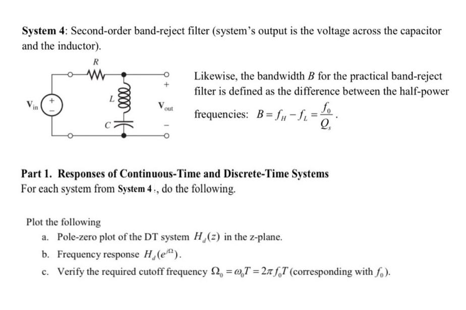 Solved System 4: Second-order band-reject filter (system's | Chegg.com
