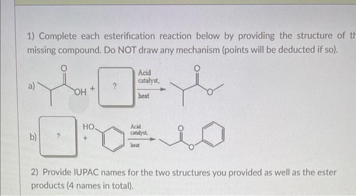 Solved 1) Complete each esterification reaction below by | Chegg.com
