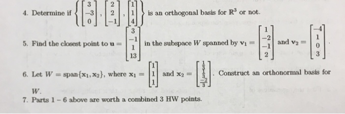 Solved 3 2 orthogonal basis for R3 or not. 4. Determine if | Chegg.com