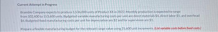 Solved Current Attempt in Progress Bramble Company expects | Chegg.com