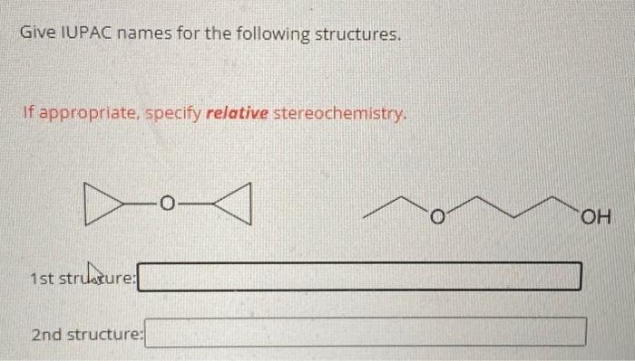 Solved Give IUPAC names for the following structures. If | Chegg.com