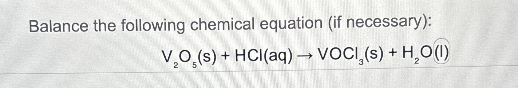 Solved Balance the following chemical equation (if | Chegg.com