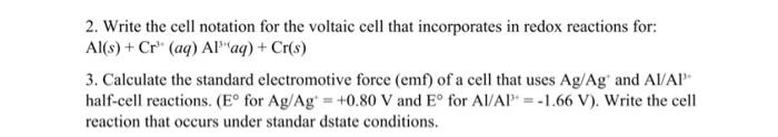 Solved 2. Write the cell notation for the voltaic cell that | Chegg.com