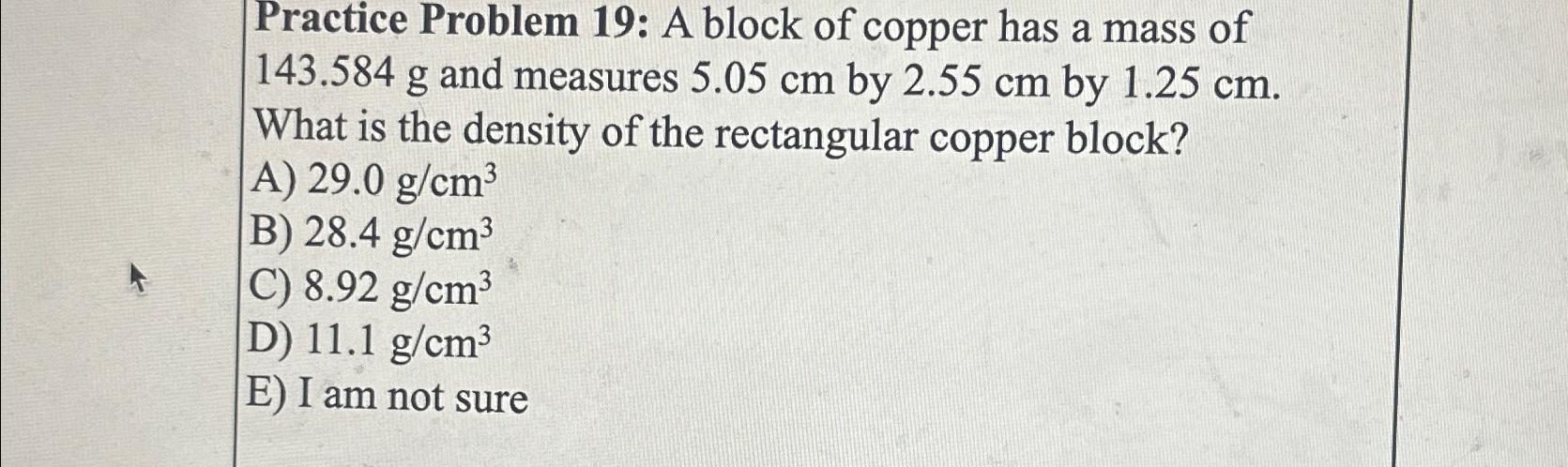 Solved Practice Problem 19: A block of copper has a mass of | Chegg.com