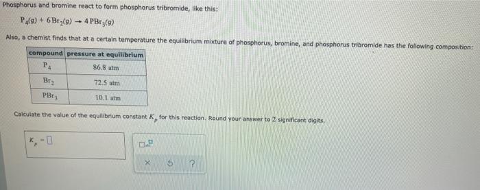 Solved Phosphorus and bromine react to form phosphorus | Chegg.com