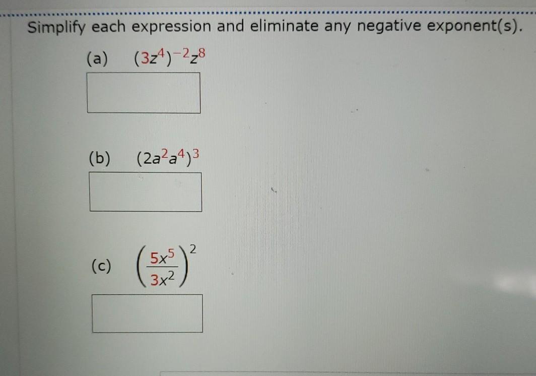 Solved Simplify each expression and eliminate any negative | Chegg.com