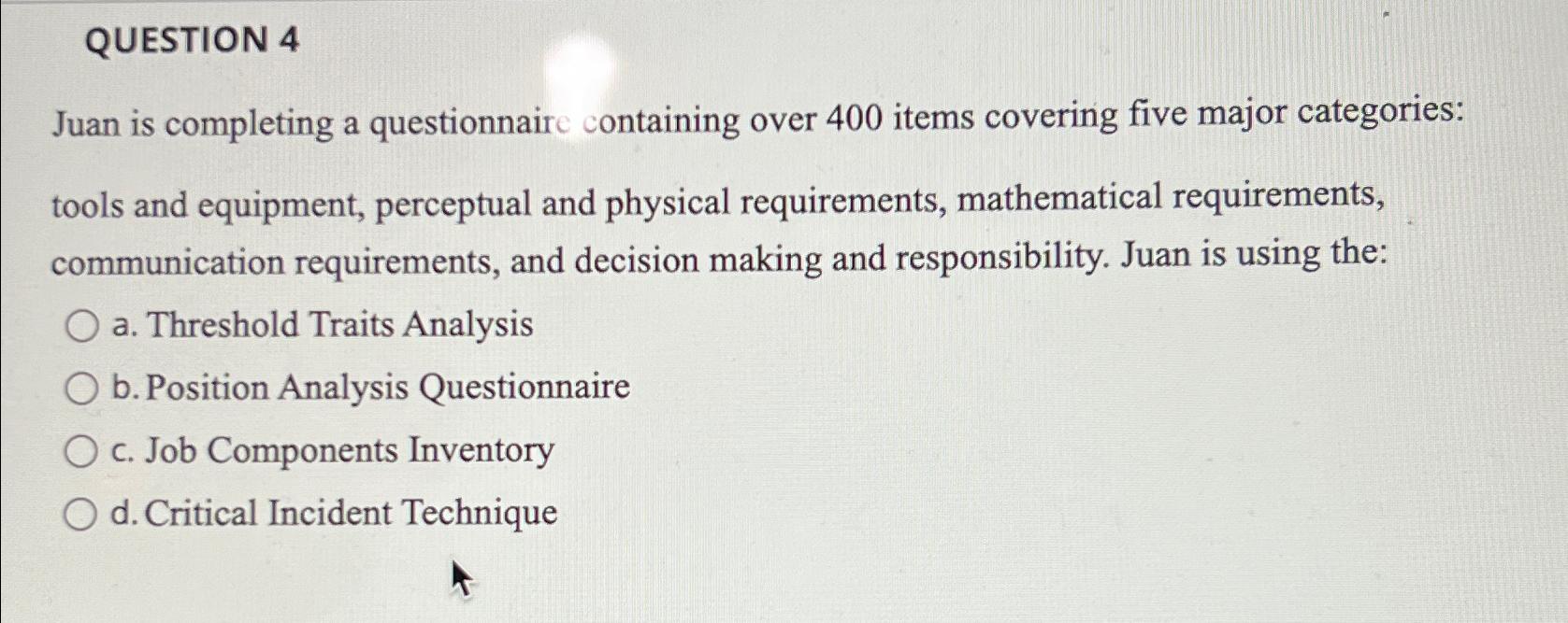 Solved QUESTION 4Juan is completing a questionnaire | Chegg.com